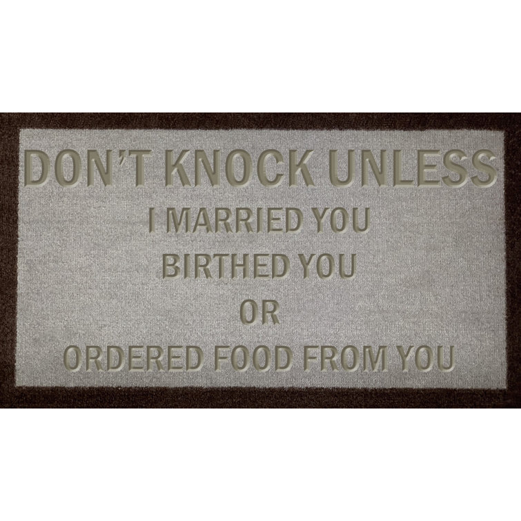 Happy Larry Kujawa Don't Knock Unless 40 x 71 cm Door Mat | Wayfair.co.uk