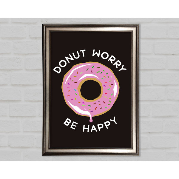 Happy Larry Donut Worry Be Happy Framed Print | Wayfair.co.uk