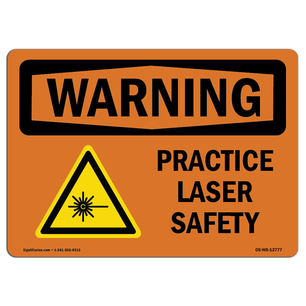 SignMission Osha Warning Sign - Practice Laser Safety | Wayfair