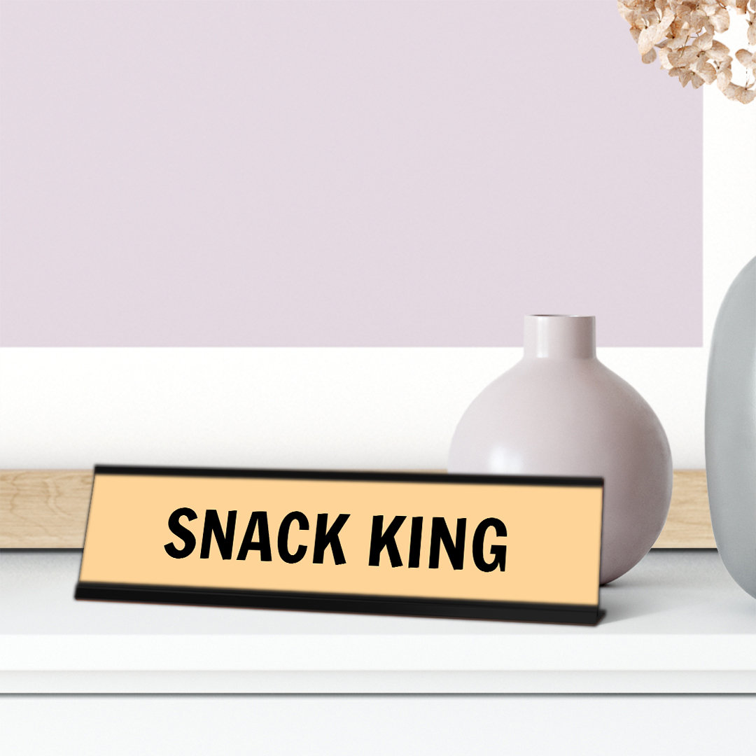 Signs ByLITA Snack King Desk Sign - Wayfair Canada
