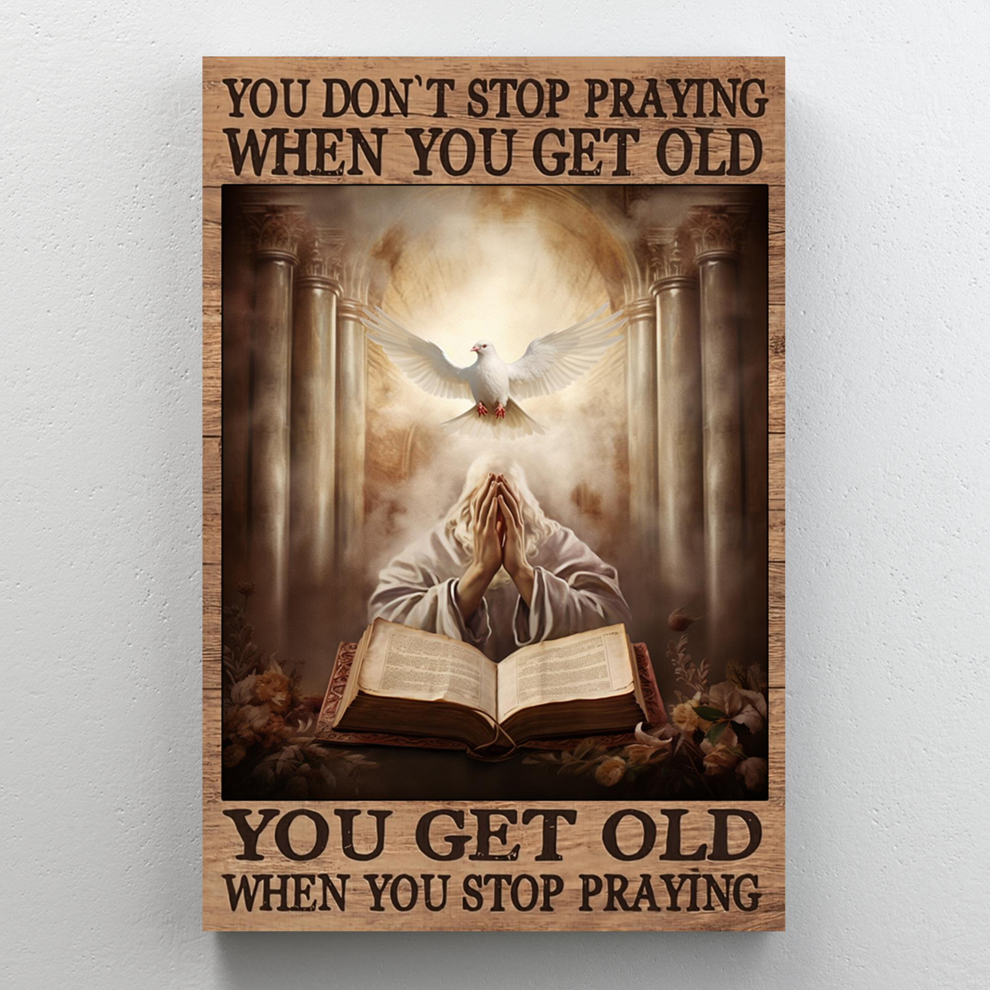 Trinx You Get Old When You Stop Praying - 1 Piece Rectan You Get Old ...