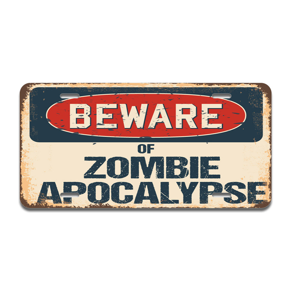 SignMission Beware of Zombie Apocalypse Aluminum Plate Frame | Wayfair