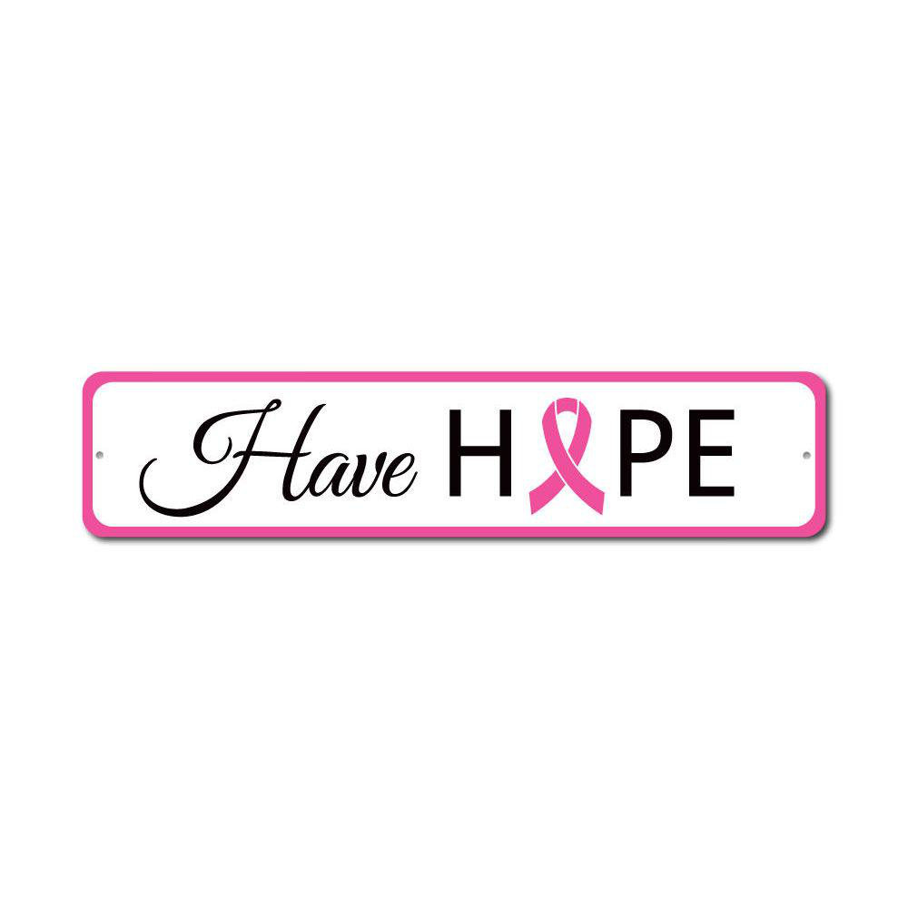 Lizton Sign Shop, Inc Have Hope Custom Aluminum Sign | Wayfair