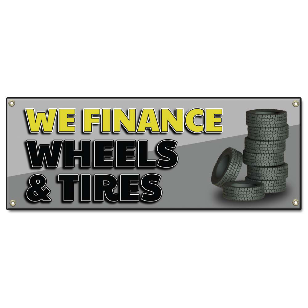 SignMission We Finance Wheels & Tires 36" X 96" Banner | Wayfair