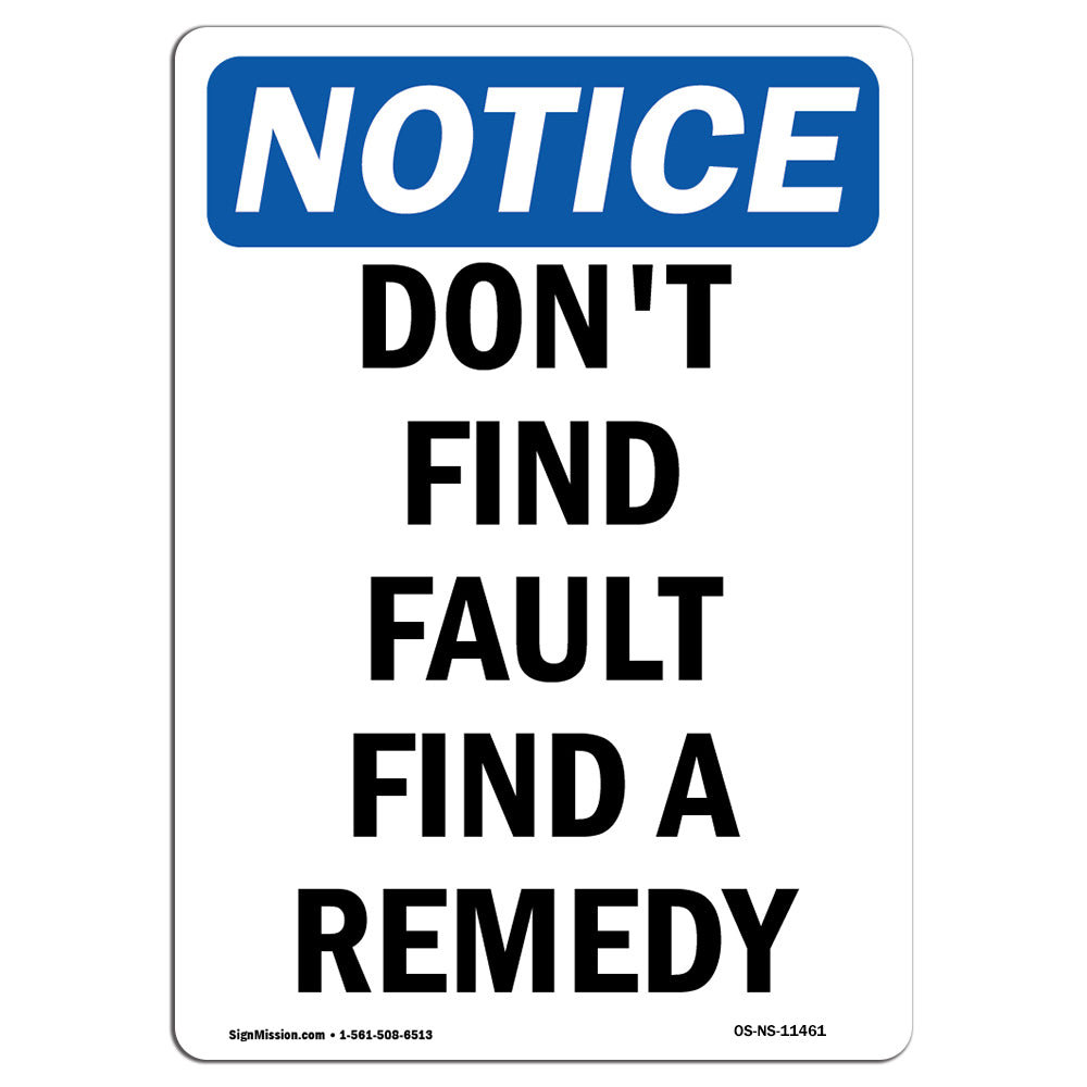 SignMission Notice Don't Find Fault a Remedy Sign | Wayfair