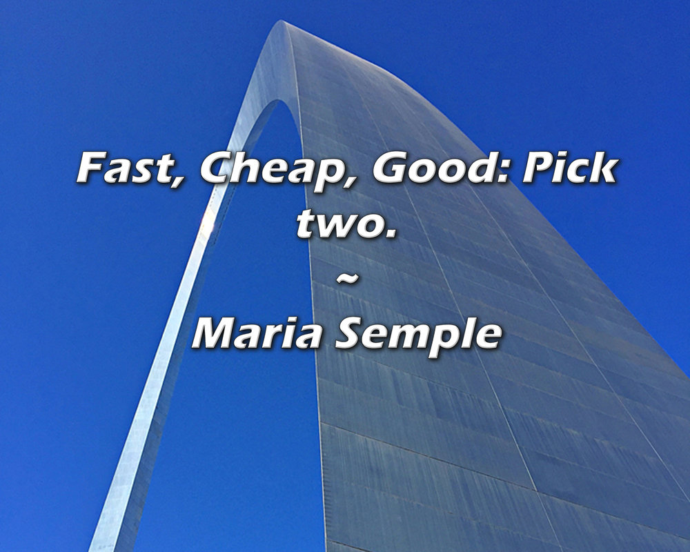 Trinx Maria Semple Quote: Fast, Cheap, Good: Pick two. | Wayfair