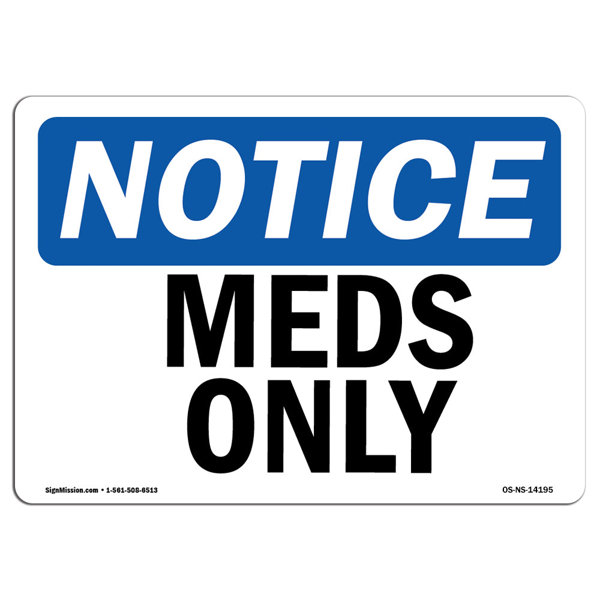 SignMission OSHA Notice - Meds Only Sign | Heavy Duty Sign Or Label ...