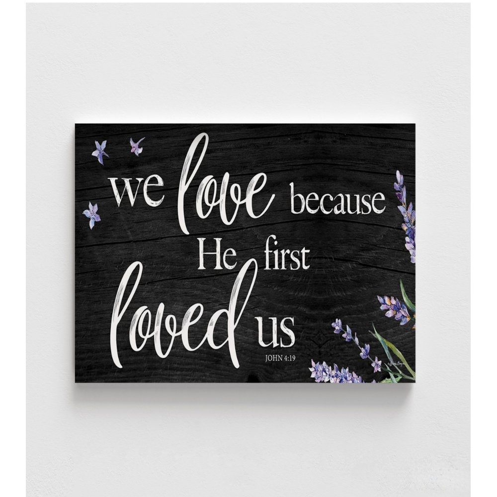WeFrameArt He First Loved Us By Susie Boyer, John 4:19 Print, Purple ...