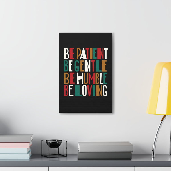 Trinx " Be Patient, Be Gentle Christian Wall Art Bible Verse " | Wayfair