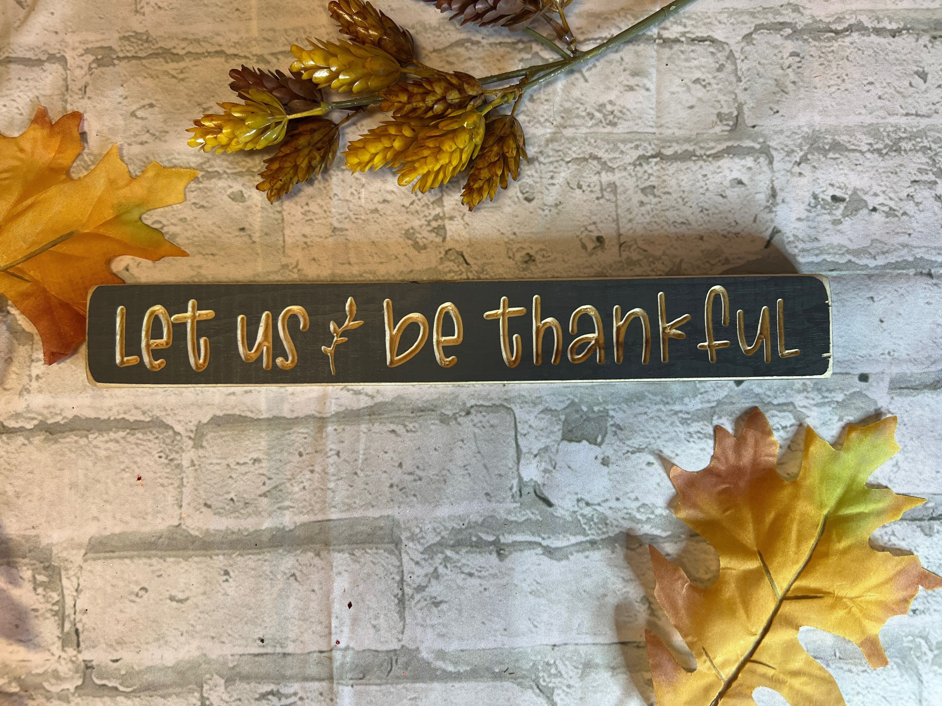 Trinx Let Us Be Thankful Engraved Block, 12" | Wayfair