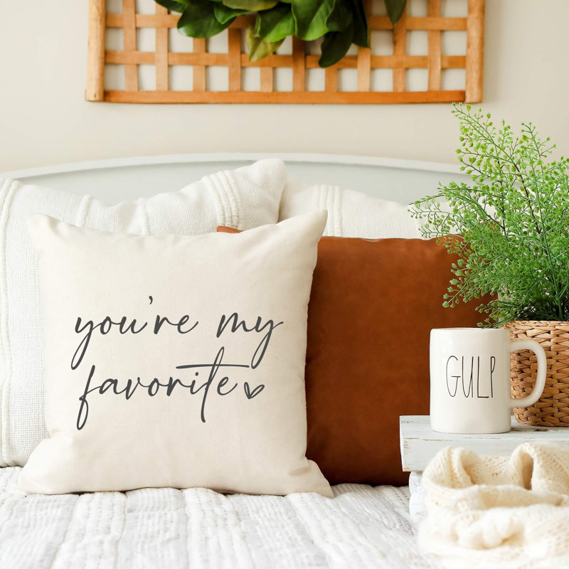 Cotton & Crate You're My Favorite Throw Throw Pillow | Wayfair