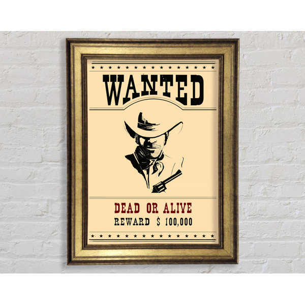 Bright Star Wanted Dead Or Alive - Single Picture Frame Print | Wayfair ...