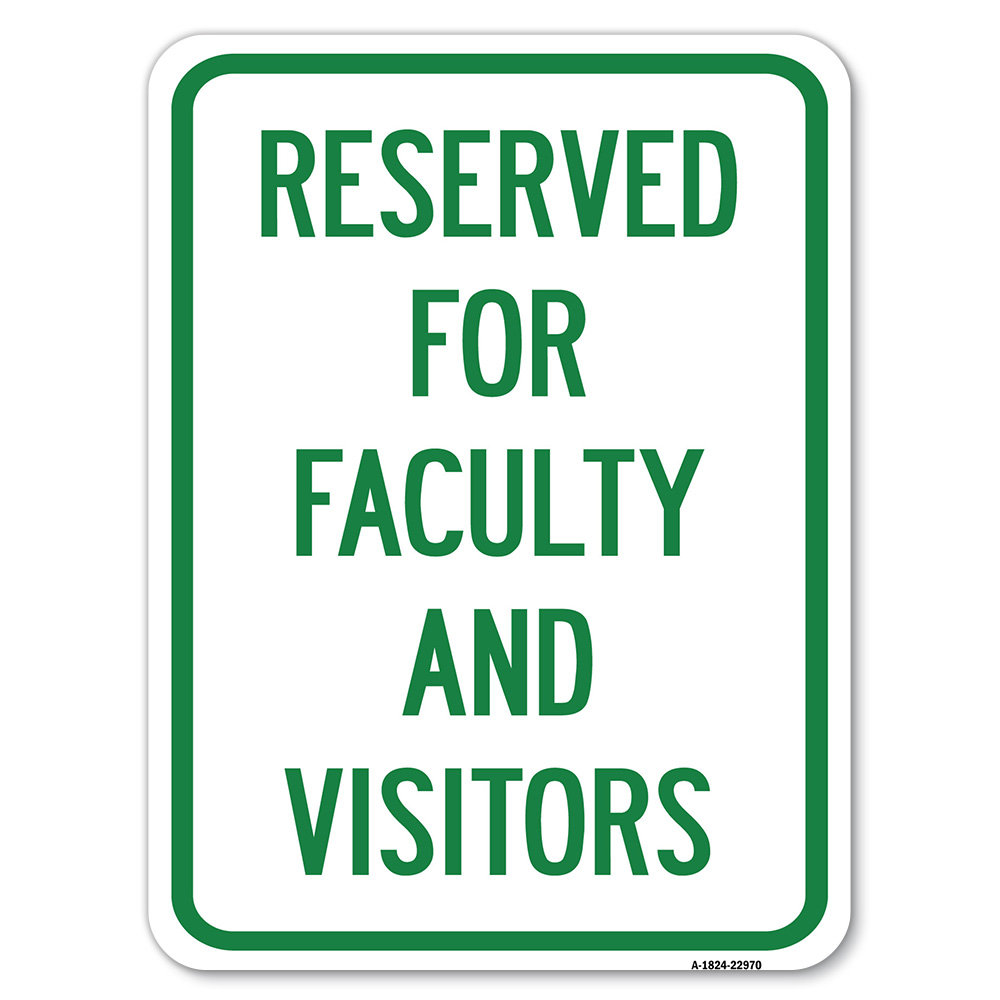 SignMission School Parking Sign Reserved For Faculty And Visitors/22970 ...