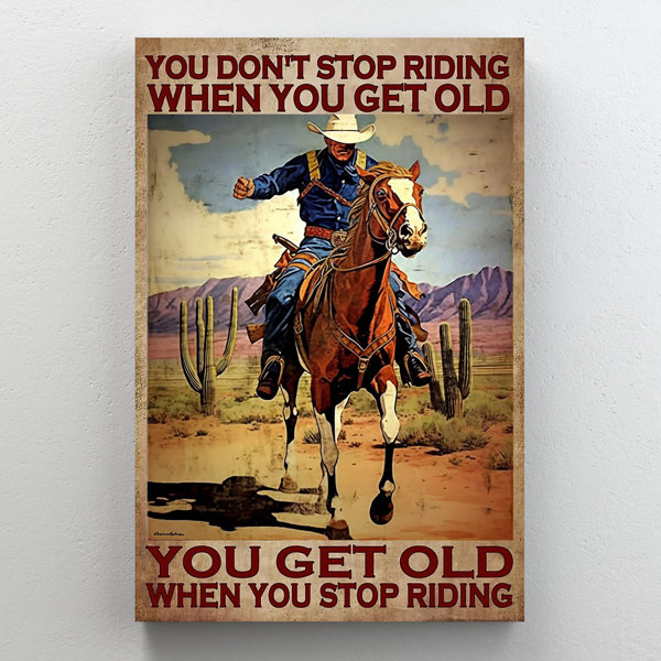 Trinx " You Get Old When You Stop Riding Horse 2 " - Wayfair Canada