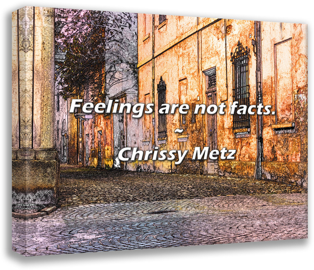 Astoria Grand Artsy Quote "Feelings are not facts." By Chrissy Metz ...