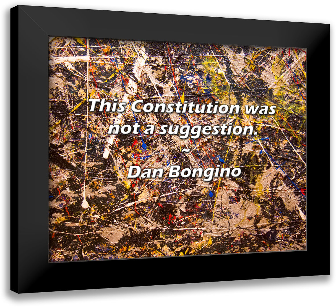 Ivy Bronx Dan Bongino Quote: This Constitution was not a suggestion ...