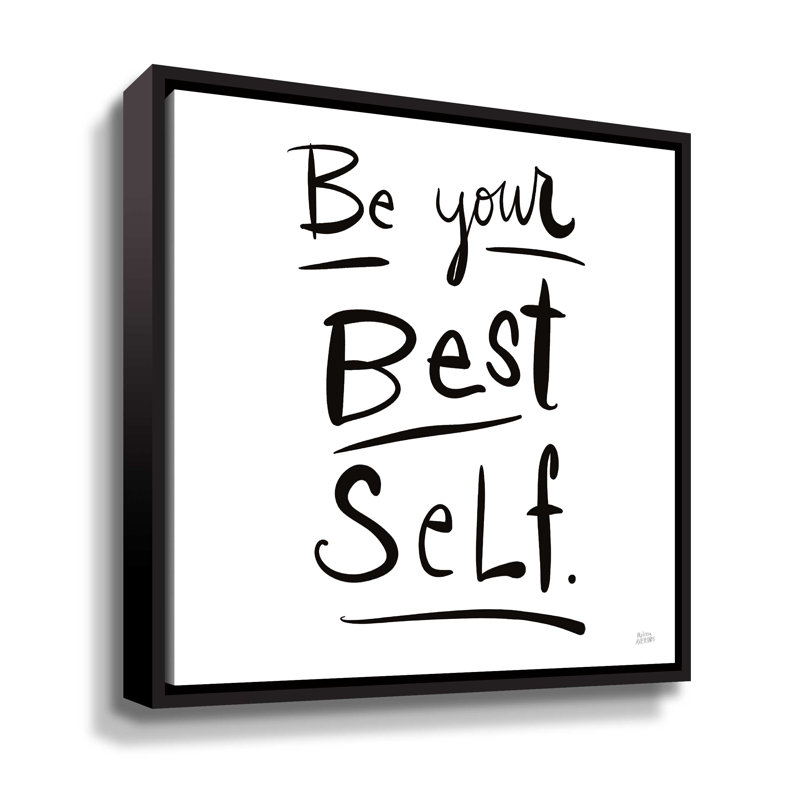 Trinx Be Your Best Self Gallery Wrapped Floater-Framed Canvas | Wayfair
