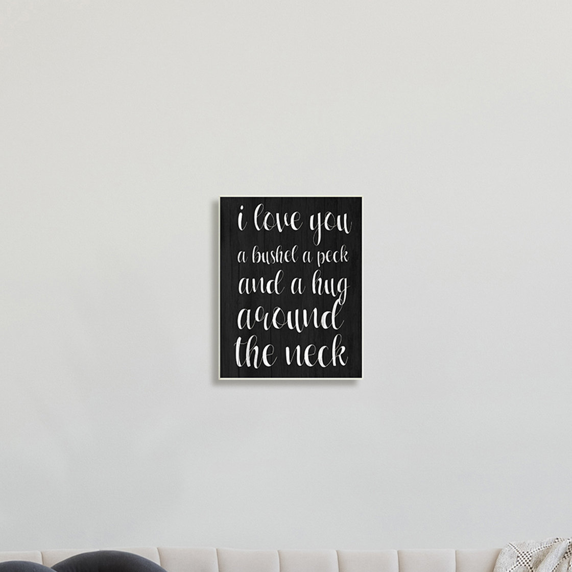 Trinx Love You Bushel Peck Hug Around Neck Phrase, Canvas Wall Art, 36 ...