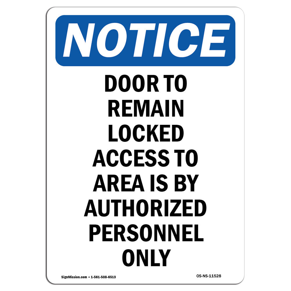 SignMission OSHA Notice - Door To Remain Locked Access To Sign | Heavy ...