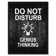 Trinx " Do Not Disturb Genius Thinking Sign " | Wayfair