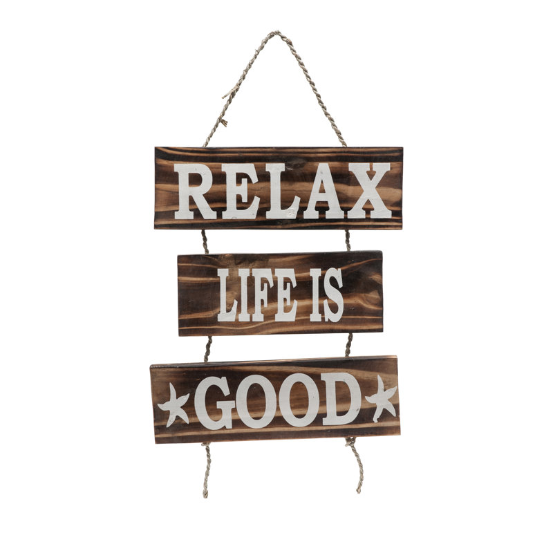 Rosalind Wheeler Owego "Relax Life is Good" Sign | Wayfair
