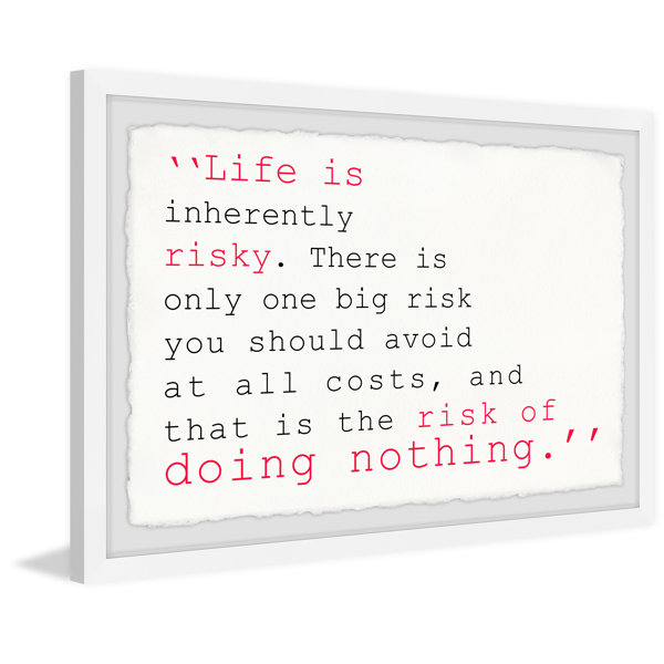 Ebern Designs Risk Of Doing Nothing II Framed On Paper by Marmont Hill ...