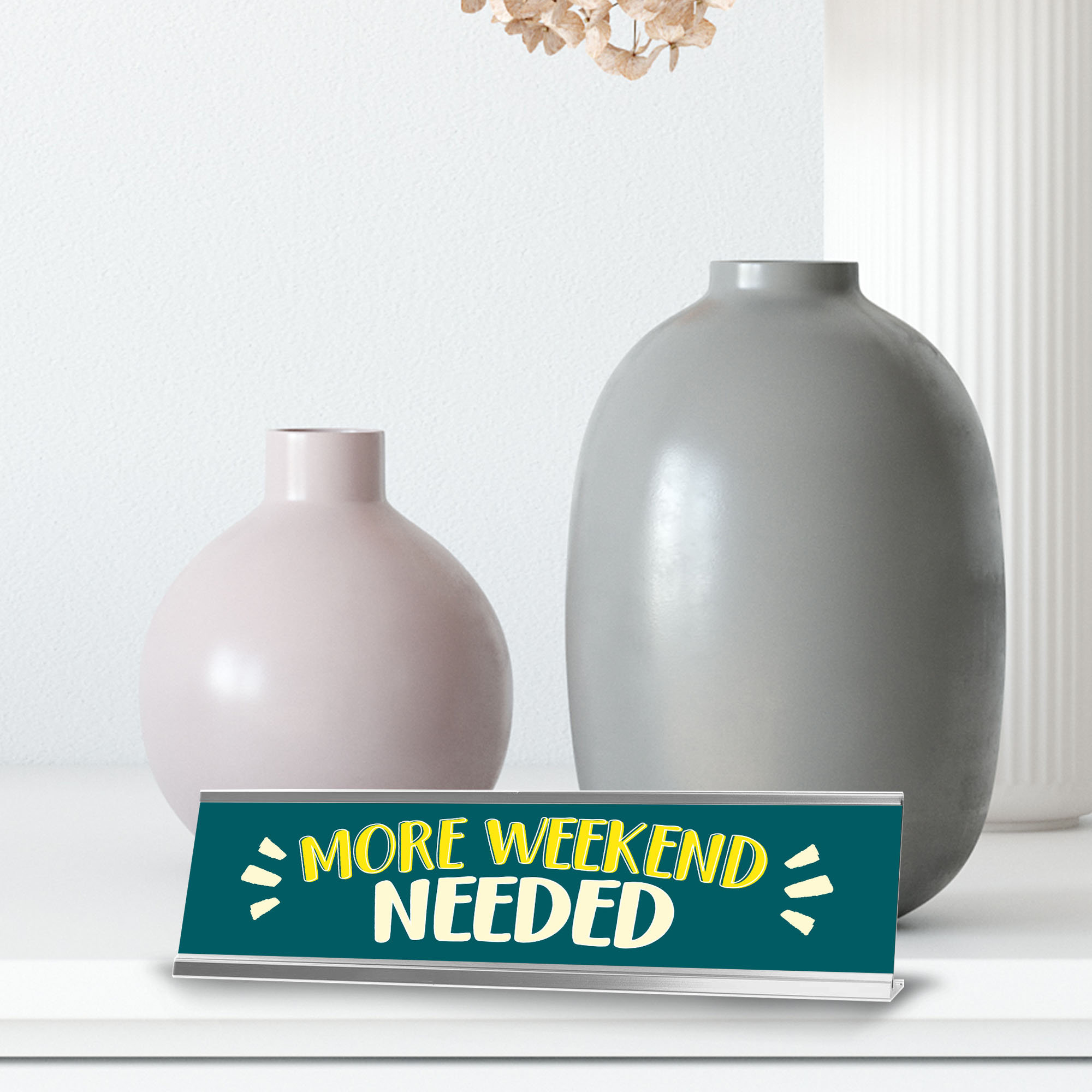 Signs ByLITA More Weekend Needed Desk Sign | Wayfair