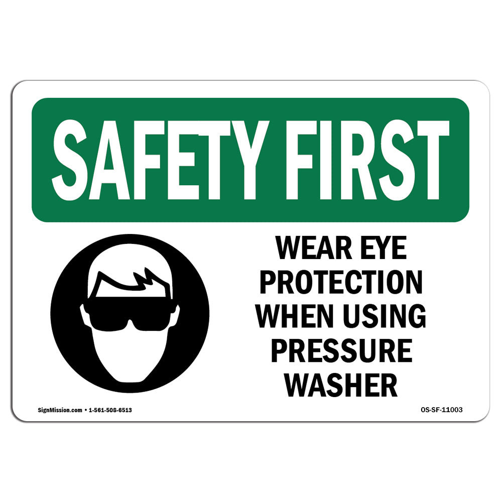 SignMission Osha Safety First Sign - Wear Eye Protection When Using ...