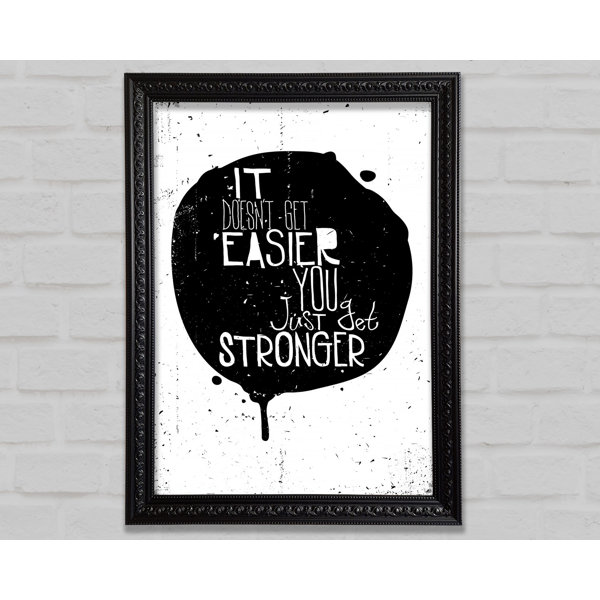 Bright Star It Doesn't Get Easier 1 - Single Picture Frame Print ...