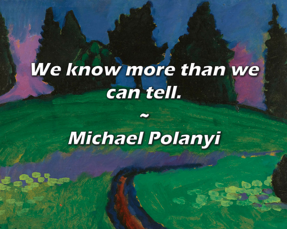 Trinx Michael Polanyi Quote: We know more than we can tell. | Wayfair
