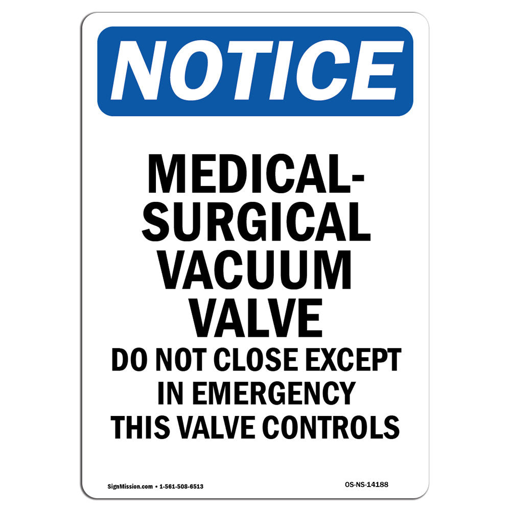 SignMission OSHA Notice - Medical-Surgical Vacuum Valve Sign | Heavy ...