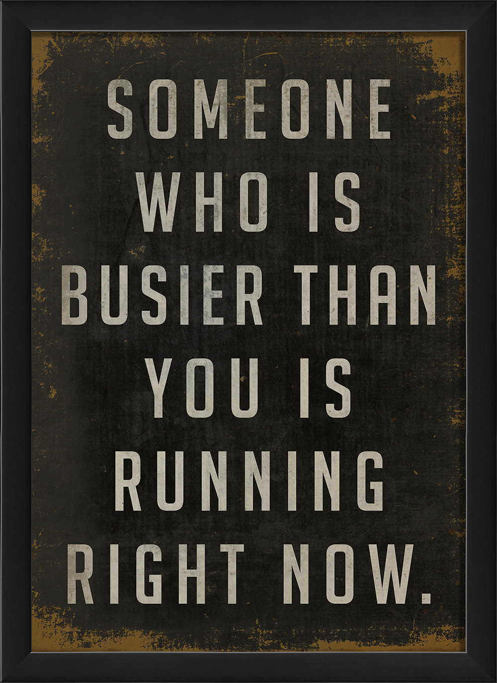 The Artwork Factory Someone Who Is Busier Than You Framed Textual Art ...
