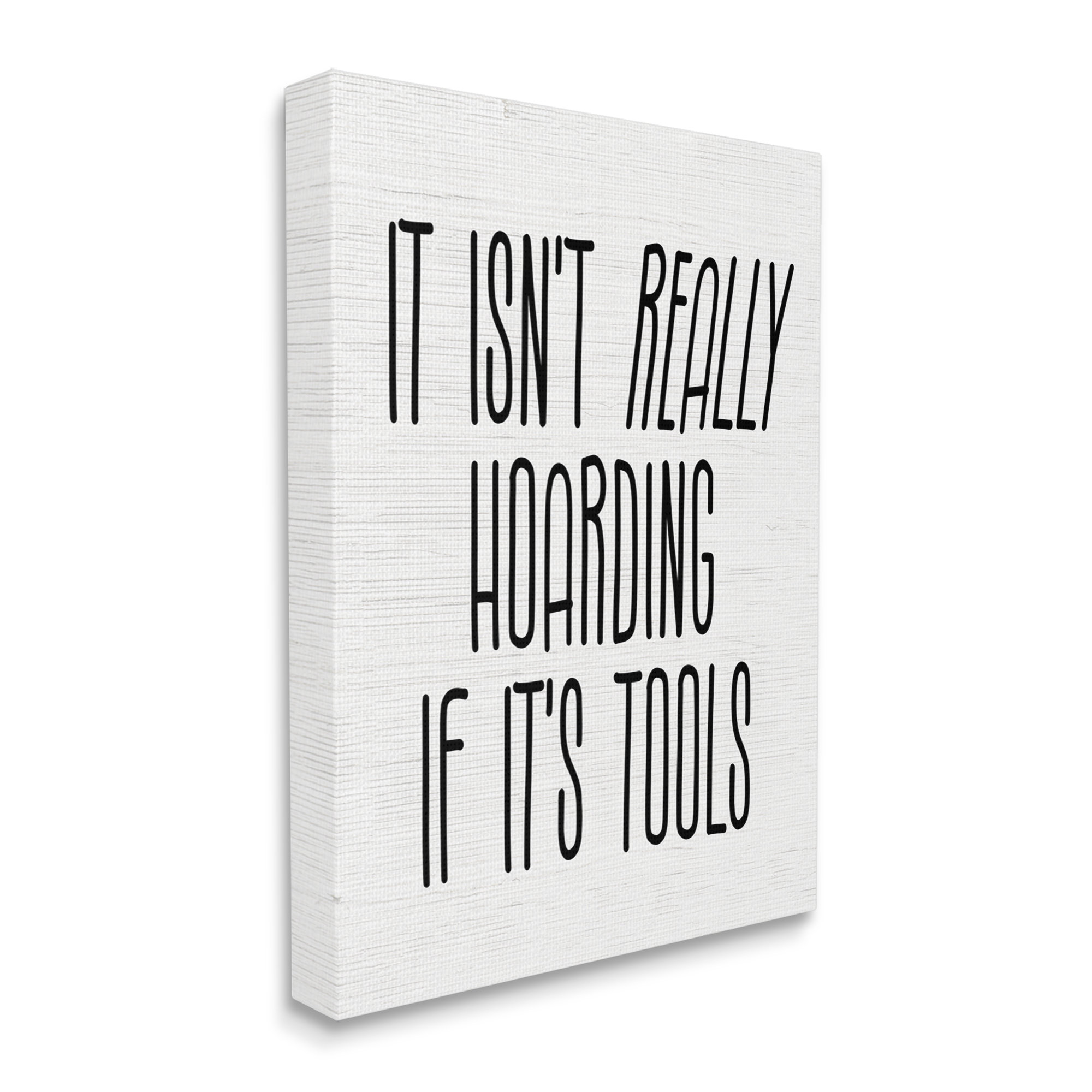 Trinx Tools Aren't Hoarding Humor Canvas Wall Art by Lil' Rue - Wayfair ...