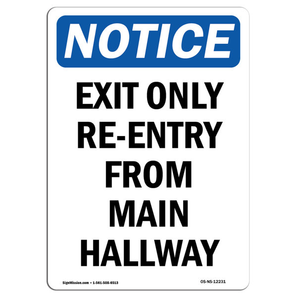SignMission OSHA Notice - Exit Only Re-Entry From Main Hallway Sign ...