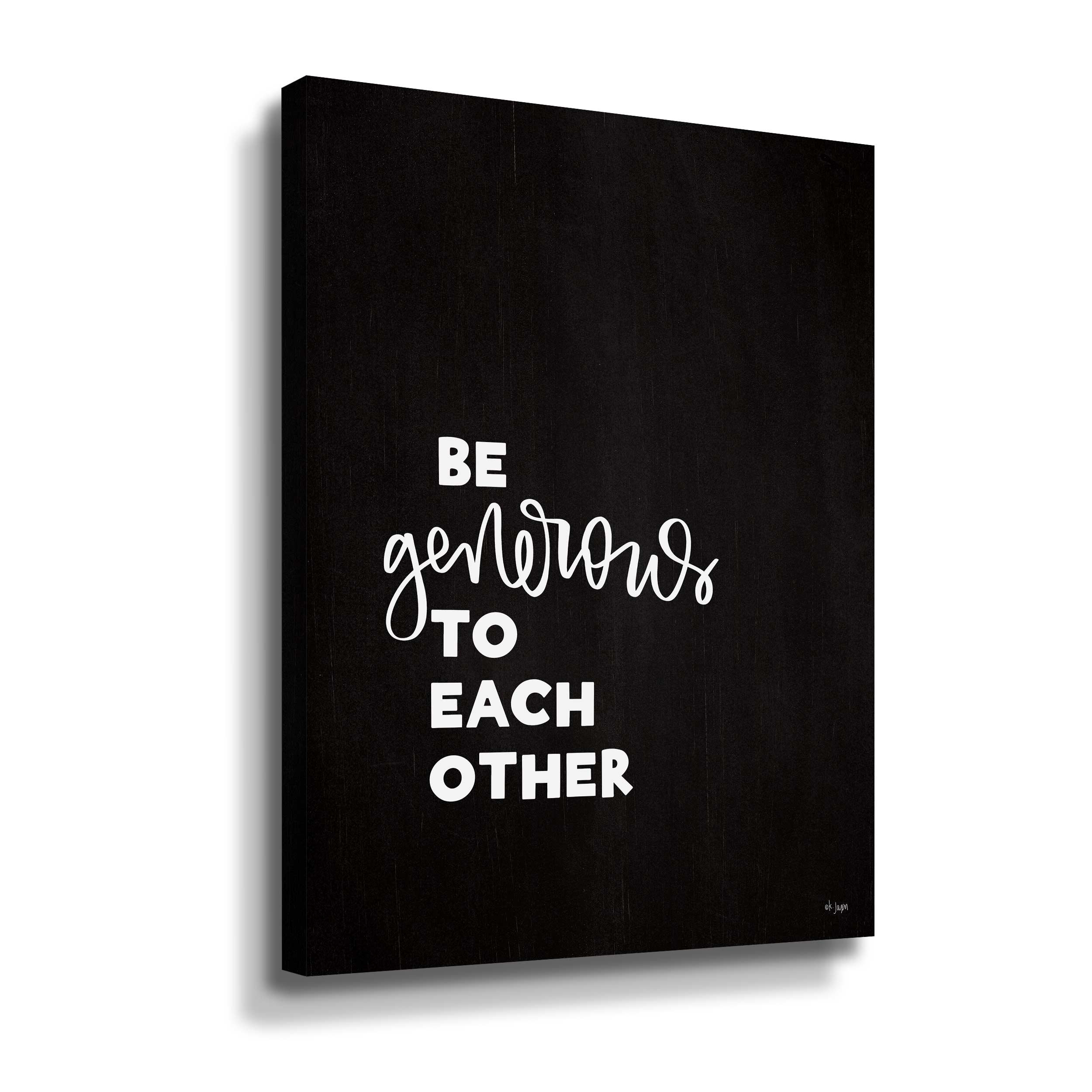 Trinx Be Generous - Textual Art on Canvas | Wayfair