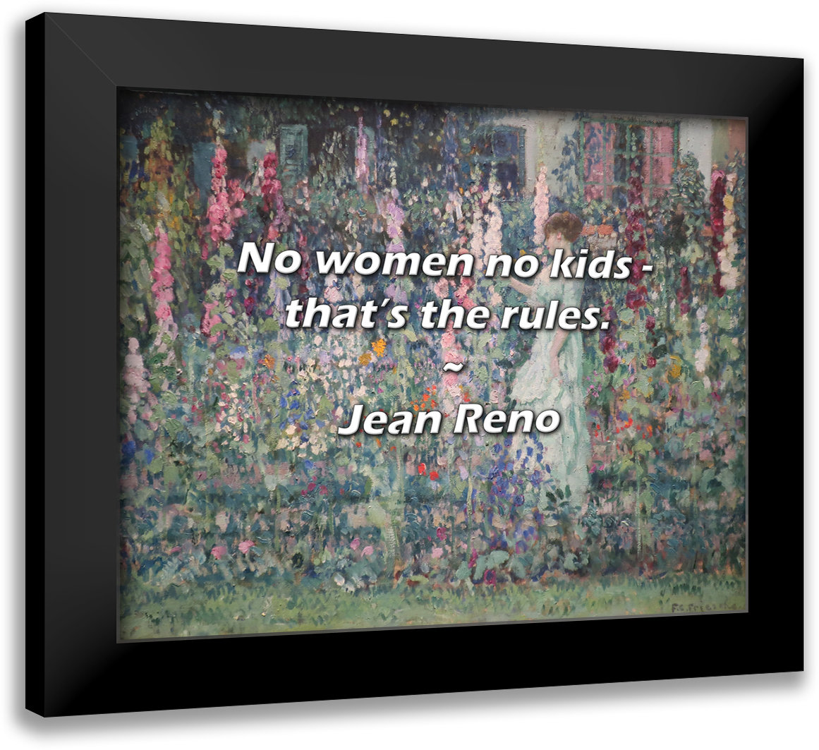 ATX Art Group LLC Jean Reno Quote: No women no kids - that’s the rules ...