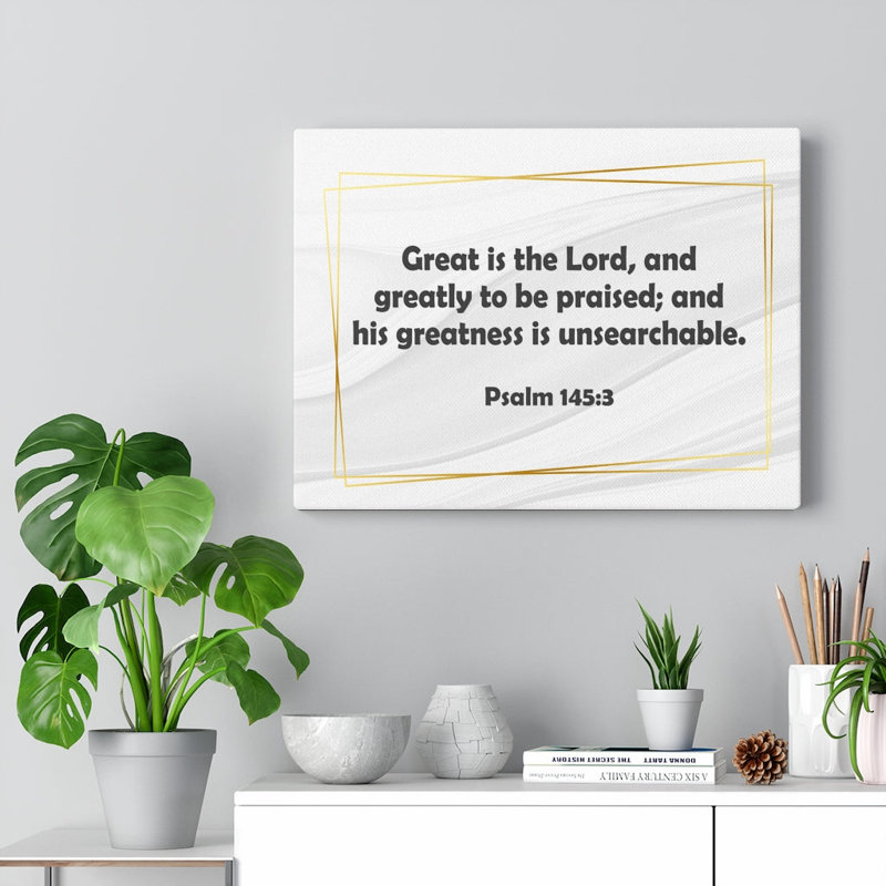 Trinx Great Is The Lord Psalm 145:3 Christian Wall Art Bible Verse ...
