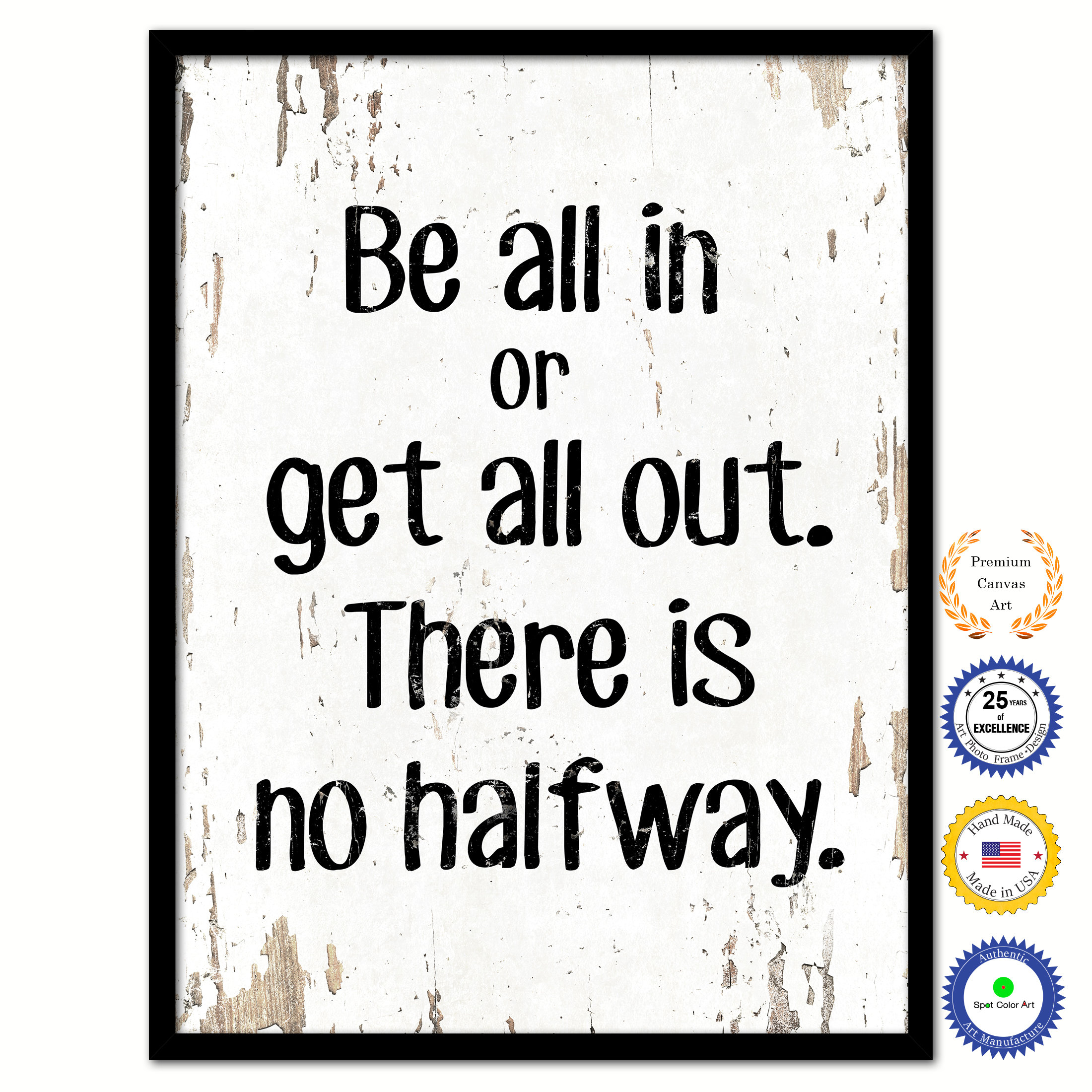 Trinx SpotColorArt Be All in Or Get All Out There is No Halfway ...