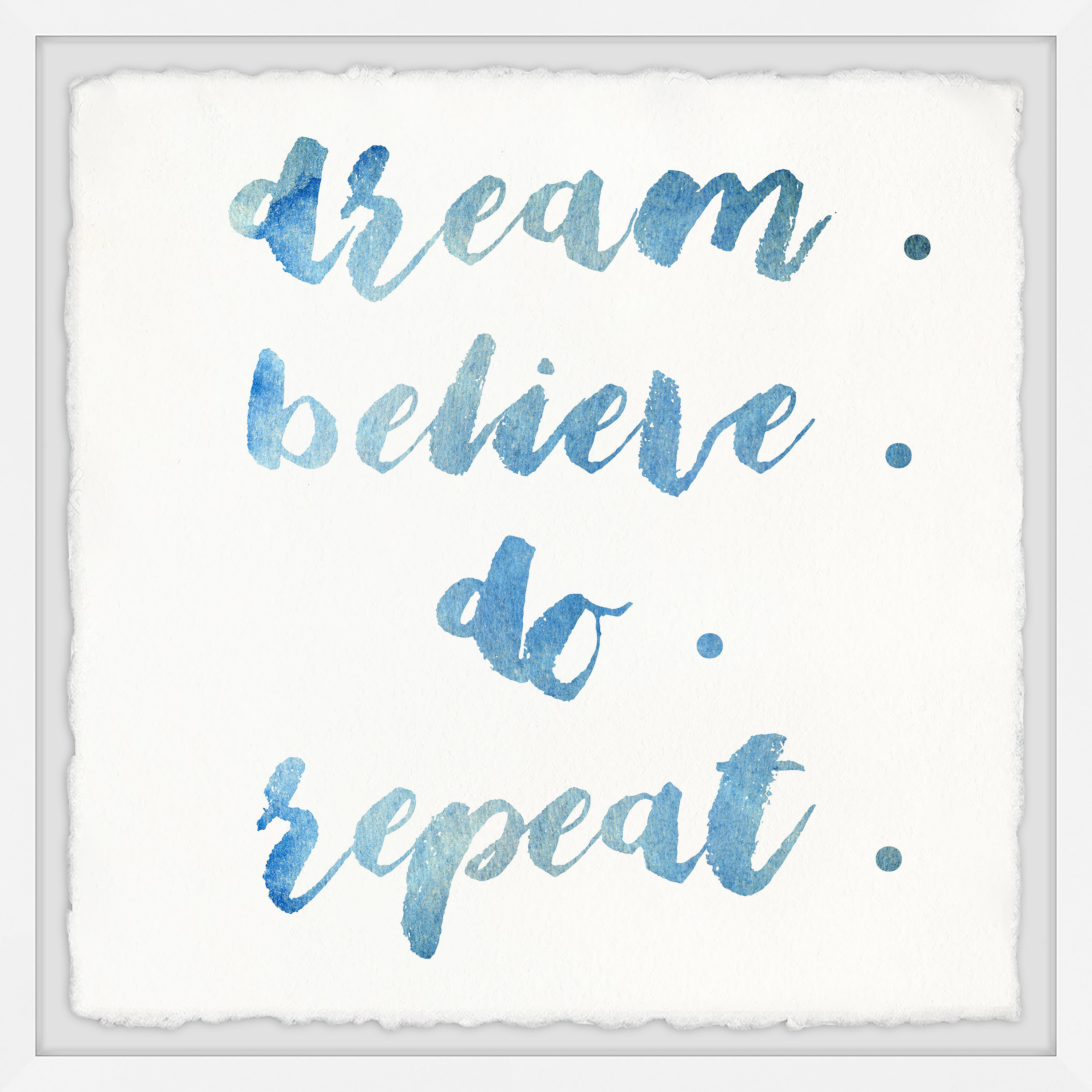 Wrought Studio™ Dream Believe Do Repeat II - Picture Frame Textual Art ...