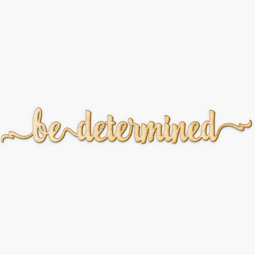 Wrought Studio™ Be Determined Script Wood Sign Wall Décor & Reviews ...