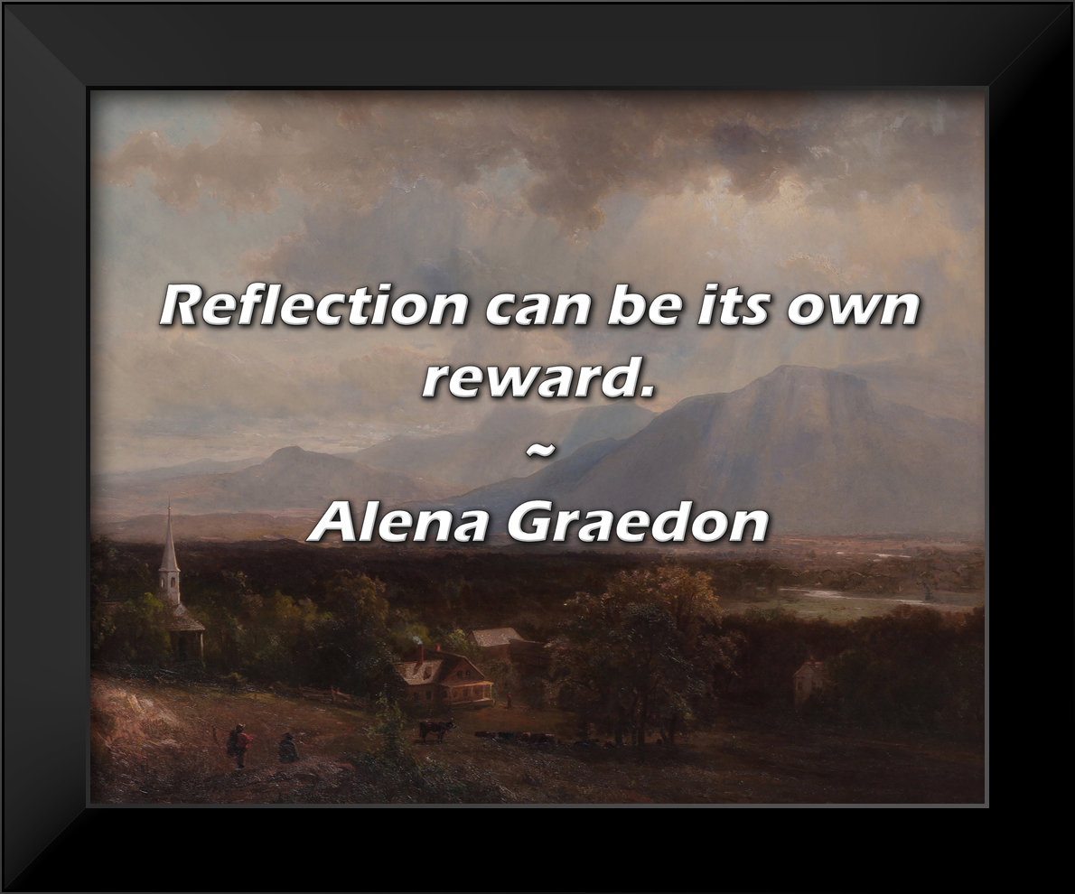 Trinx Alena Graedon Quote: Reflection can be its own reward. | Wayfair