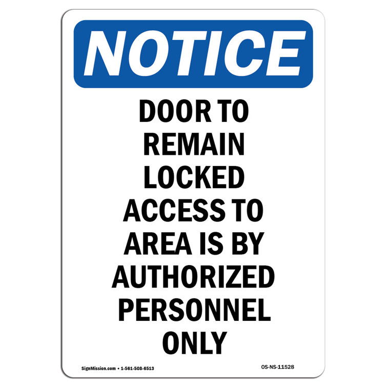 SignMission OSHA Notice - Door To Remain Locked Access To Sign | Heavy ...