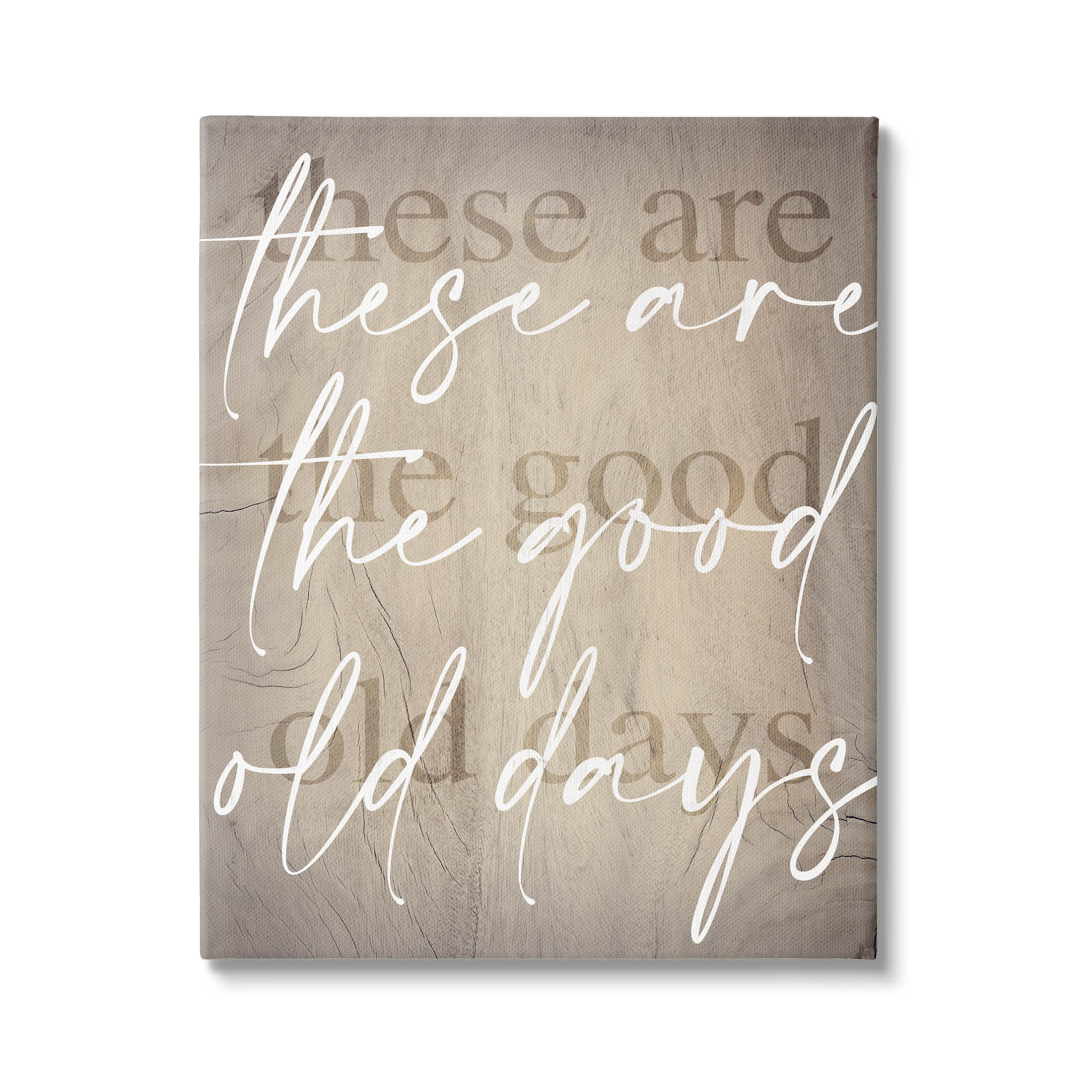 Stupell Industries These Are The Good Old Days Phrase Canvas Wall Art ...