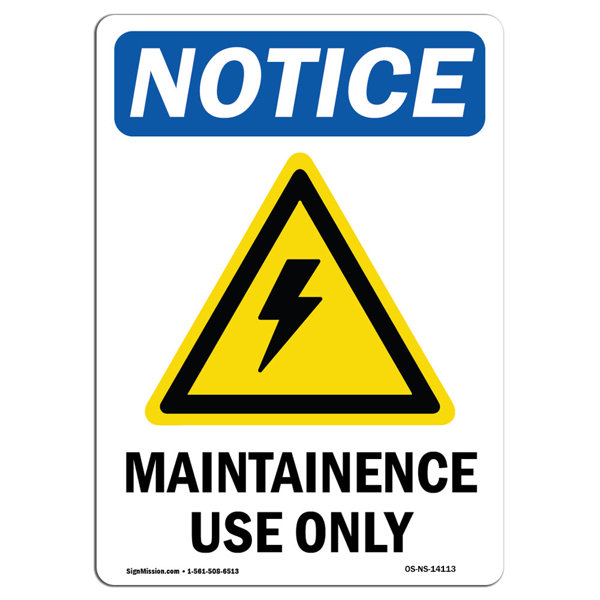 SignMission OSHA Notice - Maintenance Use Only Sign With Symbol | Heavy ...