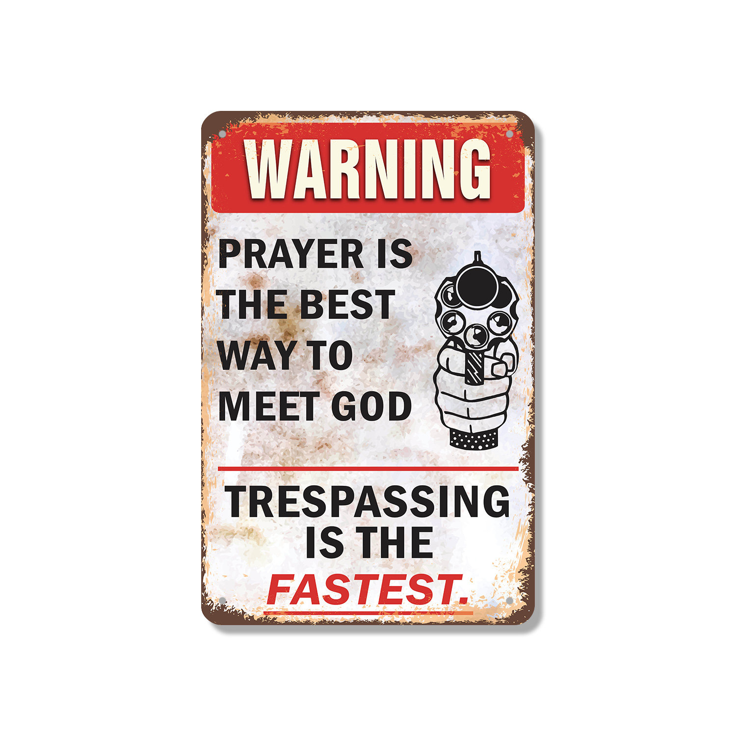 SignMission Warning Prayer Is the Best Way to Meet God 12 Inch x 18 ...