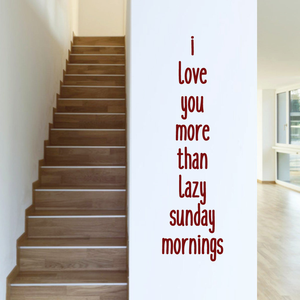 Sweetums Wall Decals I Love You More than Lazy Sunday Mornings Wall ...