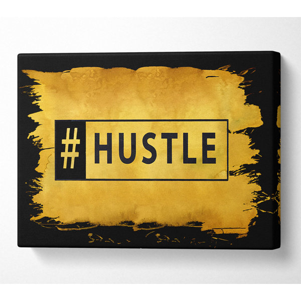 Latitude Run Hashtag Hustle - Wrapped Canvas Art Prints | Wayfair.co.uk