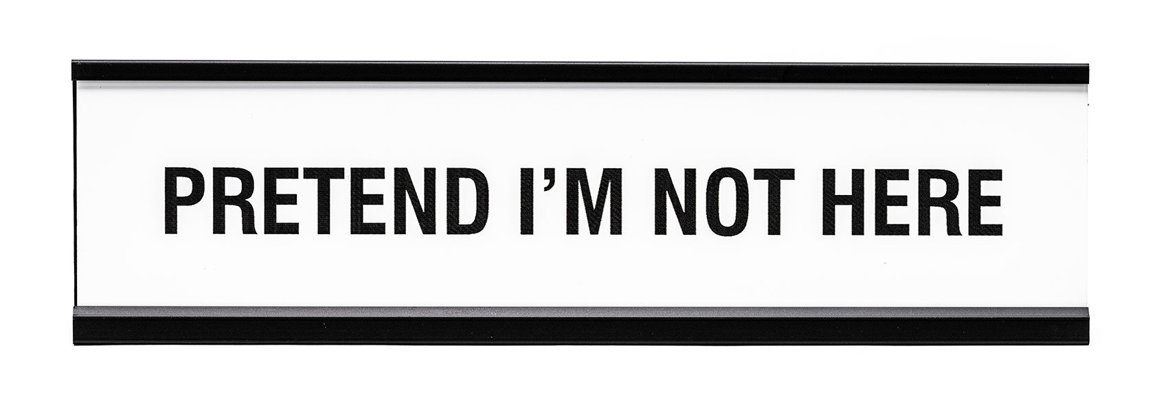 Designs ByLITA Pretend I'm Not Here Novelty Sign | Wayfair