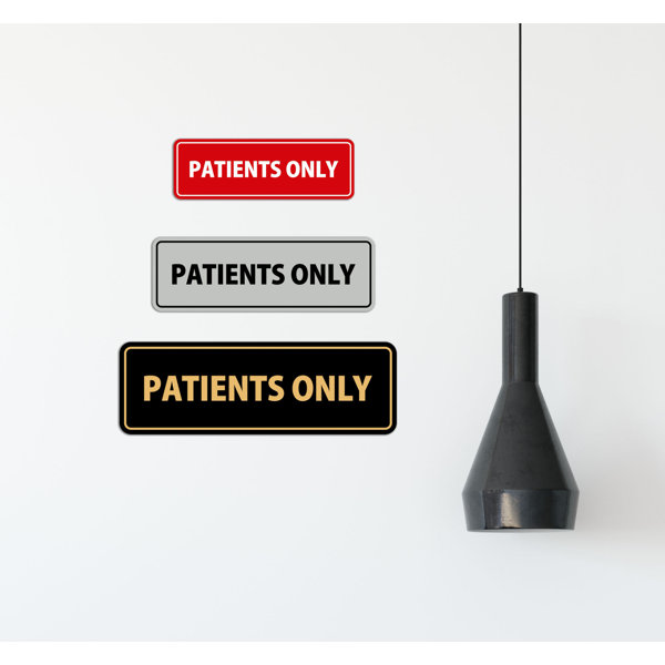 Signs ByLITA Standard Patients Only Sign(White) - Small - Wayfair Canada