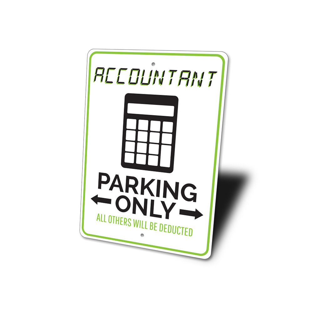Lizton Sign Shop, Inc Accountant Parking Only Aluminum Sign | Wayfair